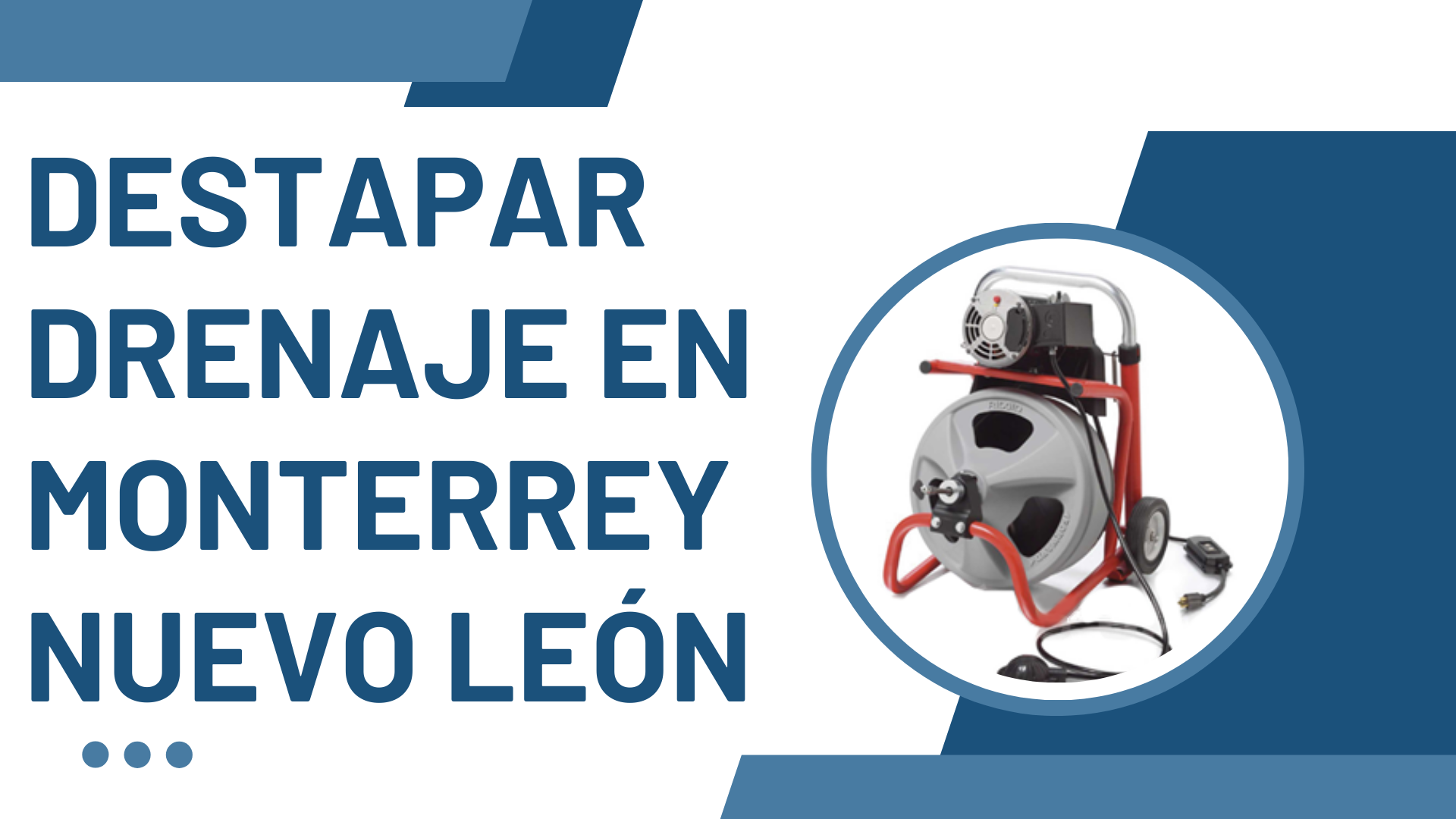 Destapar drenaje en Monterrey Nuevo León - Destapar drenaje